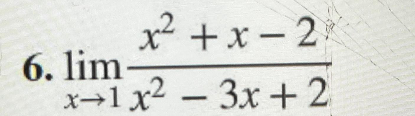 Solved limx→1x2+x-2x2-3x+2 | Chegg.com