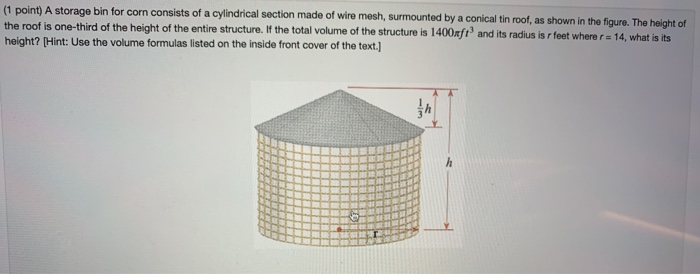 Solved (1 point) A storage bin for corn consists of a | Chegg.com