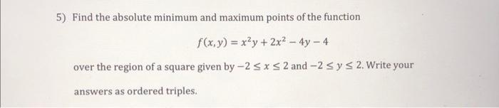 Solved 5) Find the absolute minimum and maximum points of | Chegg.com