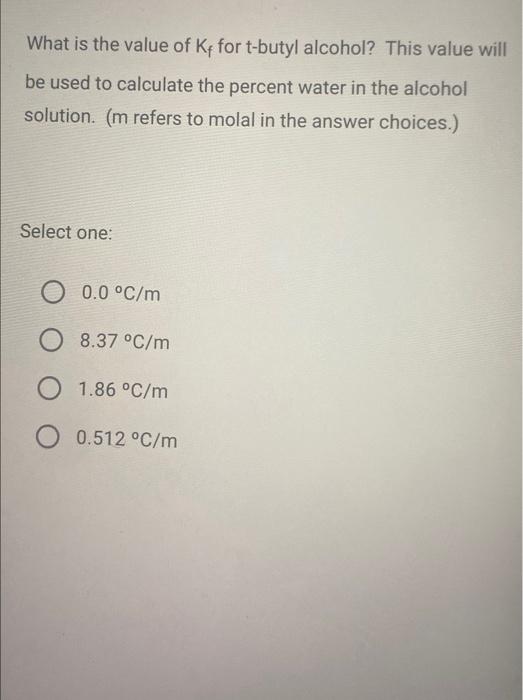 Solved What is the value of Kf for t-butyl alcohol? This | Chegg.com