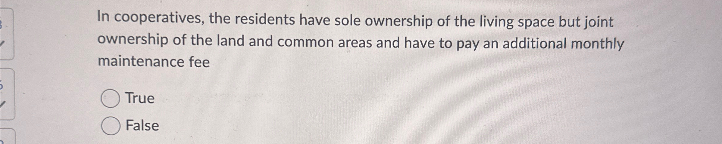 Solved In cooperatives, the residents have sole ownership of | Chegg.com