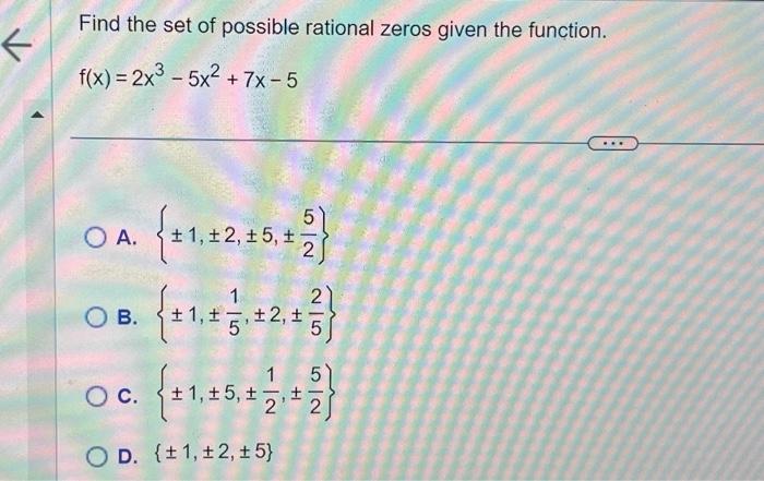 Solved Find the set of possible rational zeros given the | Chegg.com