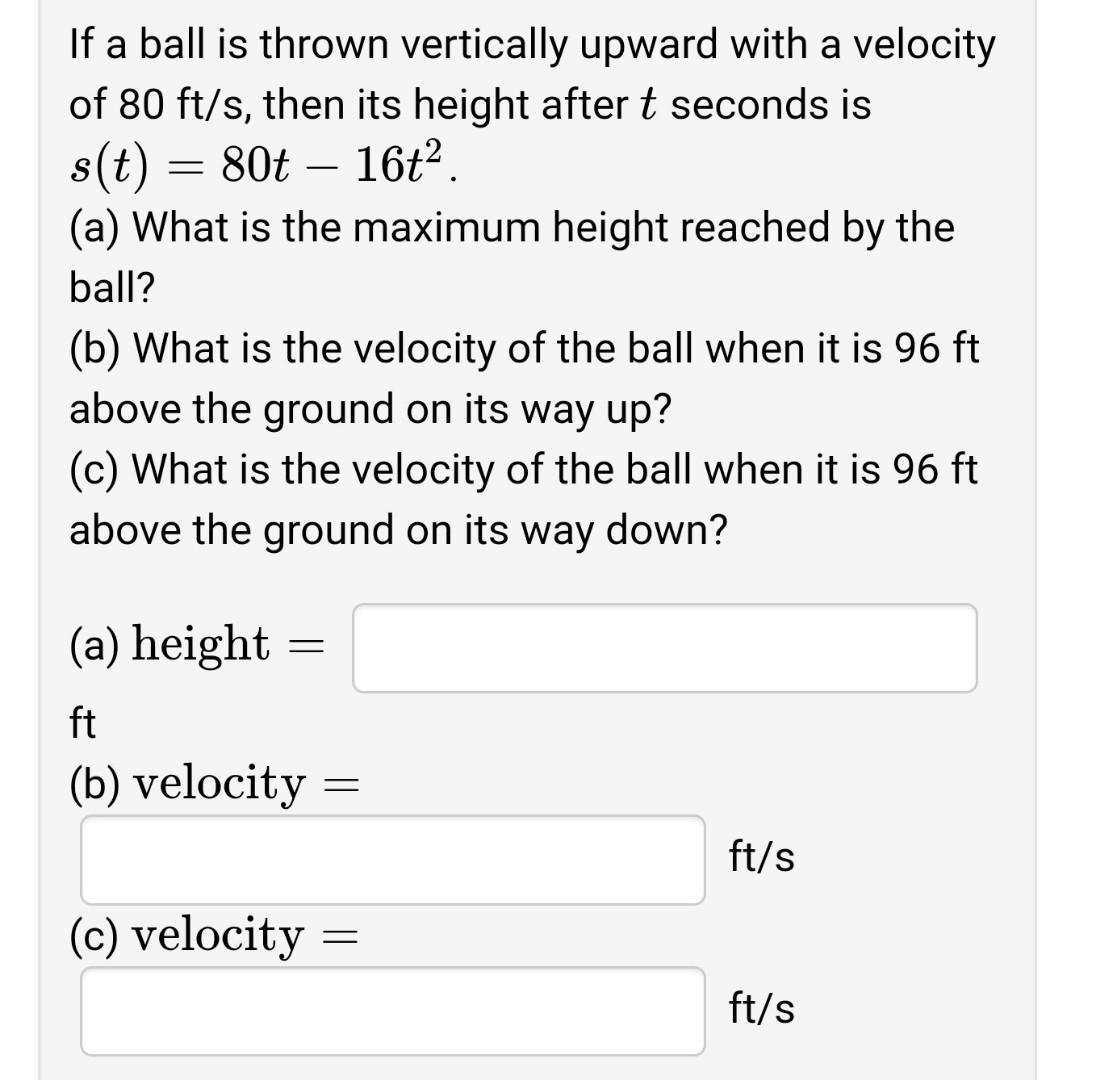 Solved If a ball is thrown vertically upward with a velocity | Chegg.com