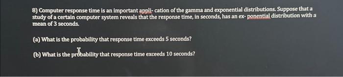Solved 8) Computer response time is an important | Chegg.com