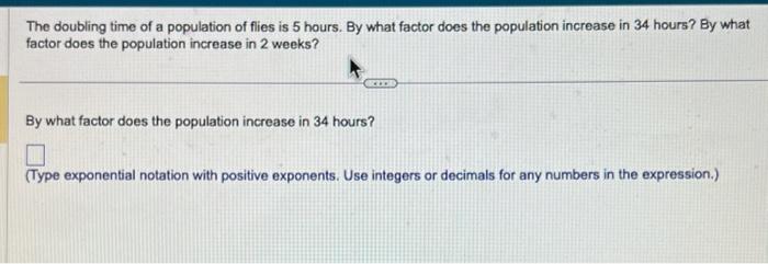 Solved The doubling time of a population of flies is 5 | Chegg.com