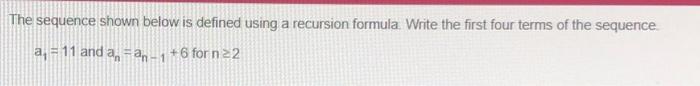 Solved The Sequence Shown Below Is Defined Using A Recursion