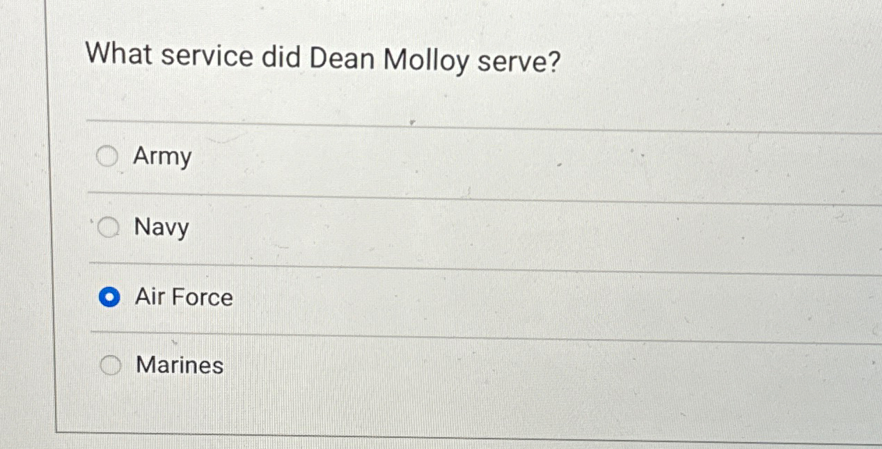 Solved What service did Dean Molloy serve?ArmyNavyAir | Chegg.com