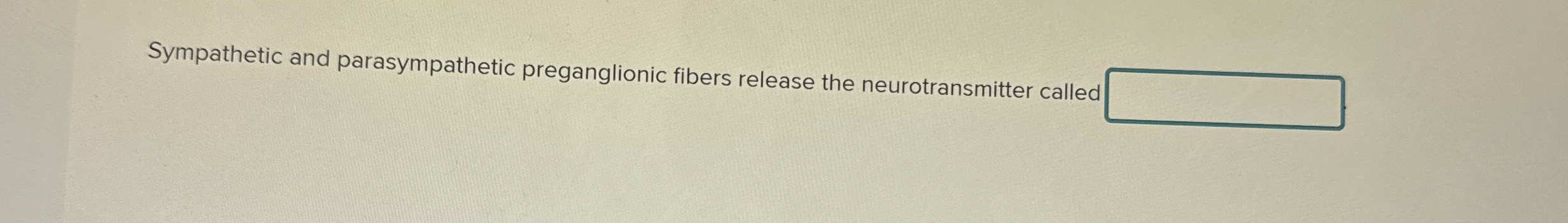 Solved Sympathetic and parasympathetic preganglionic fibers | Chegg.com