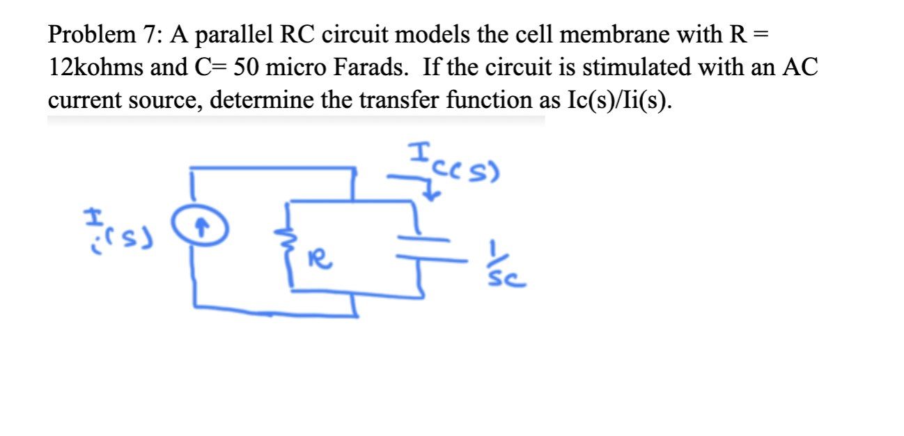 Solved Problem 7: A parallel RC ﻿circuit models the cell | Chegg.com