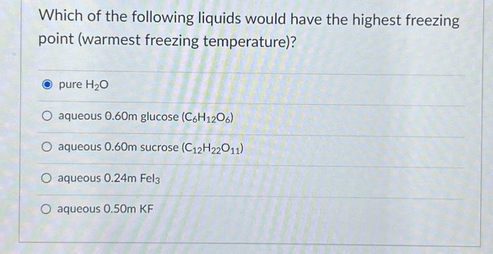 Which of the following liquids would have the highest | Chegg.com