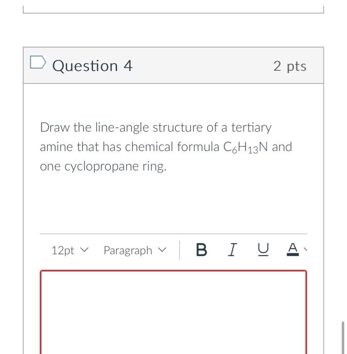 Solved Question 4 2 pts Draw the line-angle structure of a | Chegg.com