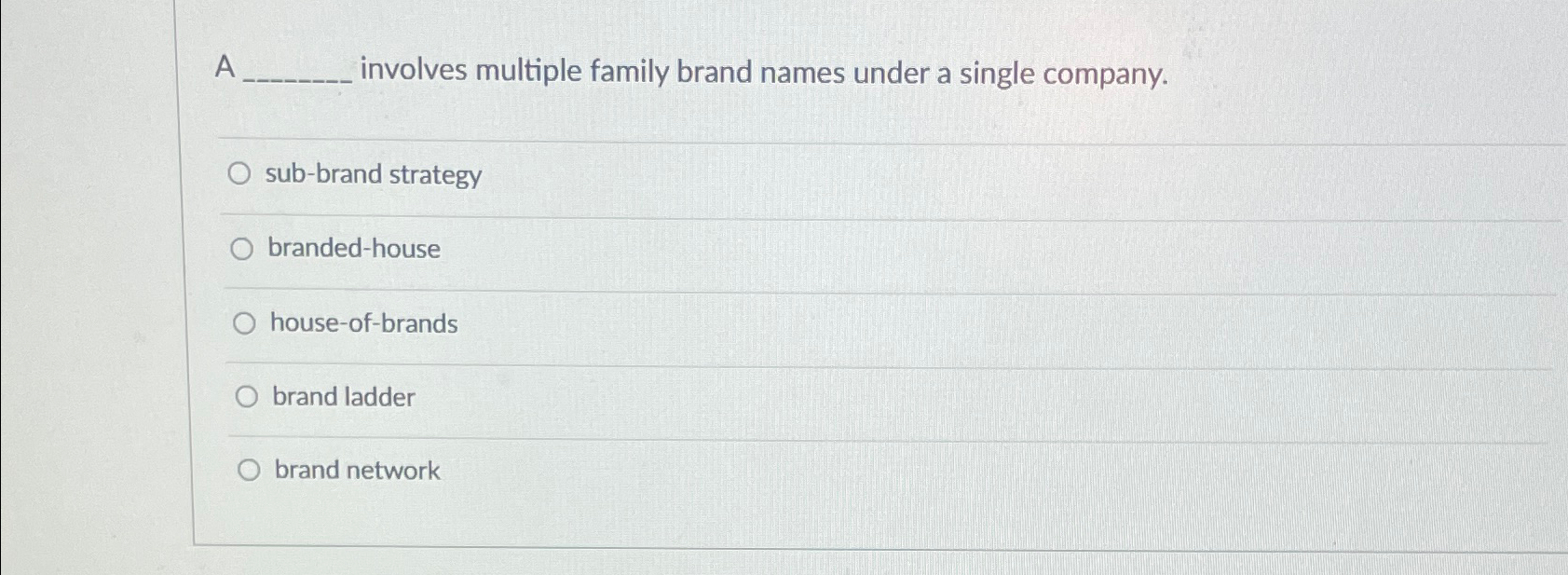 Solved A involves multiple family brand names under a single | Chegg.com