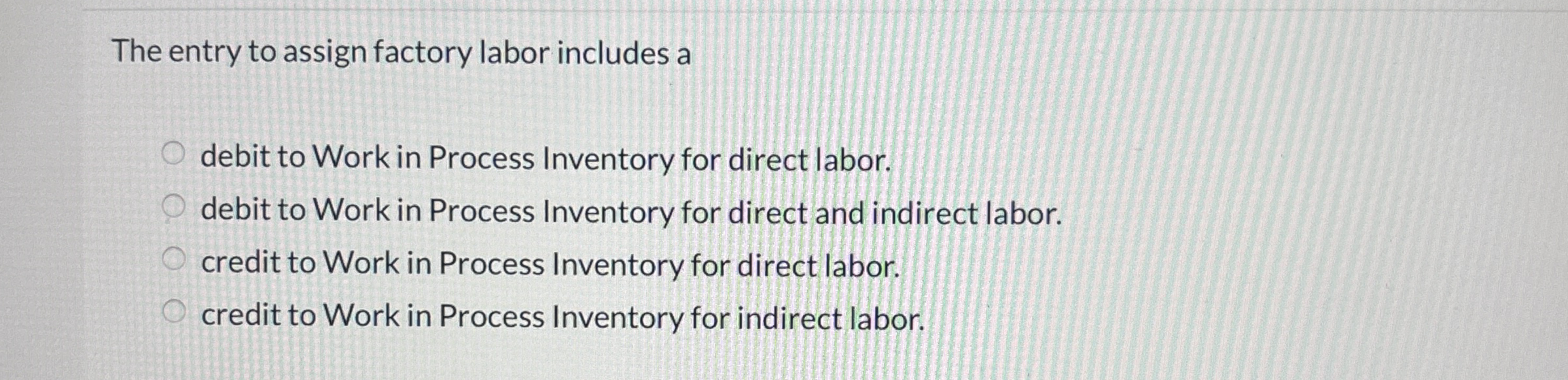 Solved The entry to assign factory labor includes adebit to | Chegg.com
