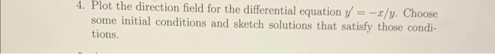 Solved 4. Plot the direction field for the differential | Chegg.com