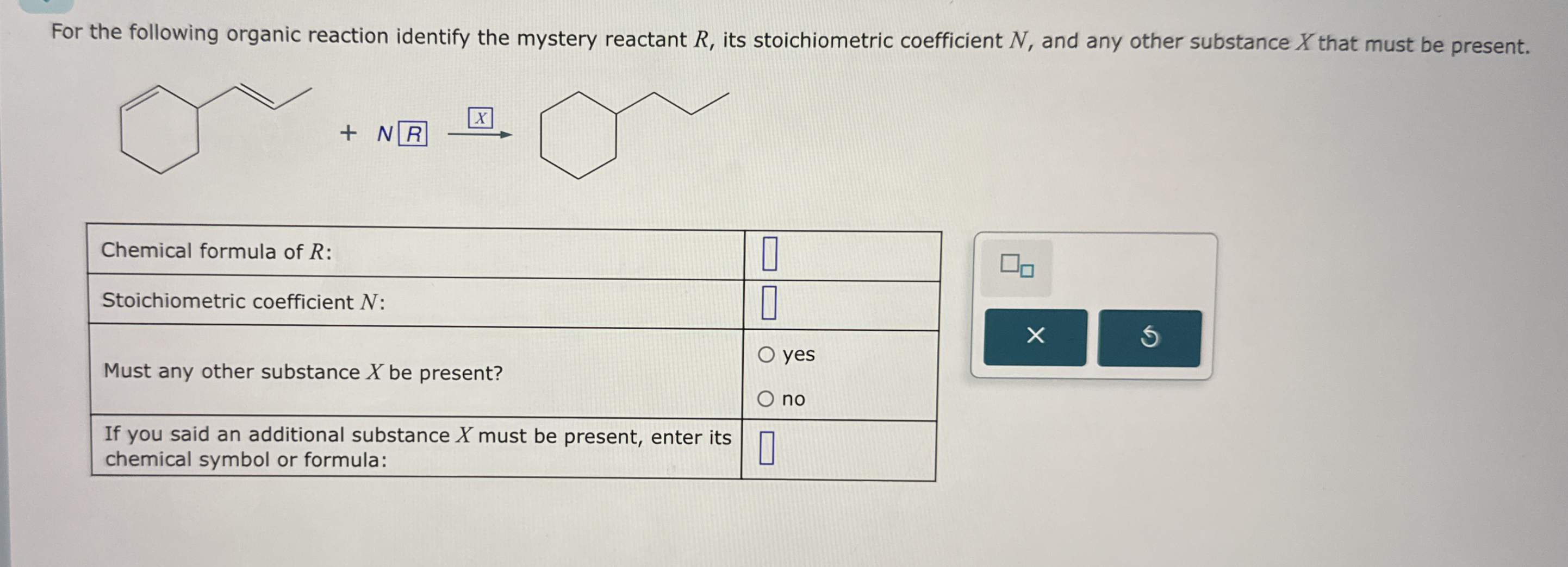 Solved For the following organic reaction identify the | Chegg.com