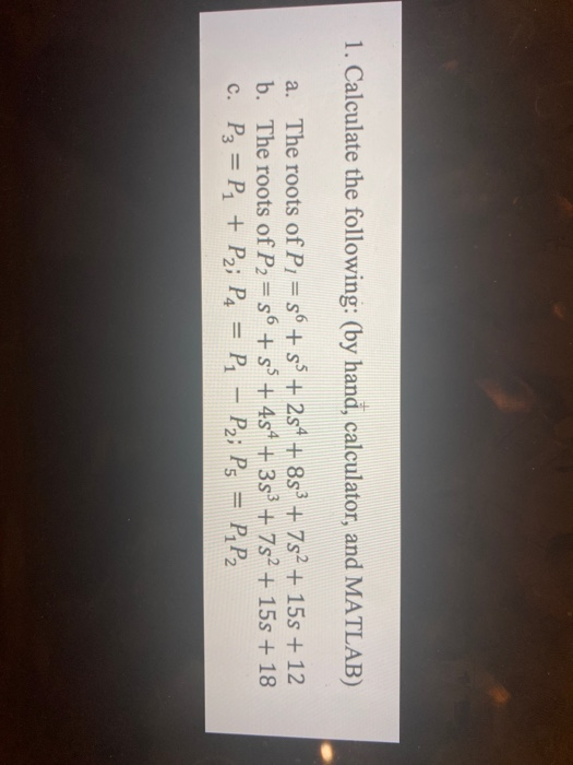 Solved 1. Calculate the following: (by hand, calculator, and | Chegg.com