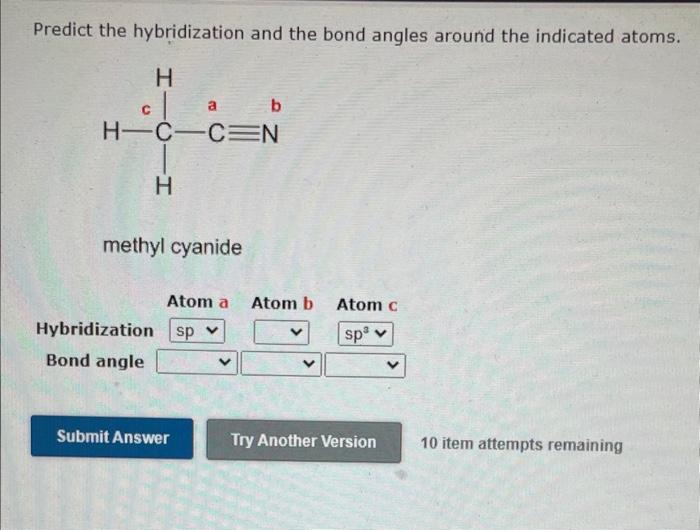 Solved Predict the hybridization and the bond angles around | Chegg.com