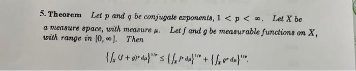 Solved 5. Theorem Let p and q be conjugate exponents, 1 | Chegg.com