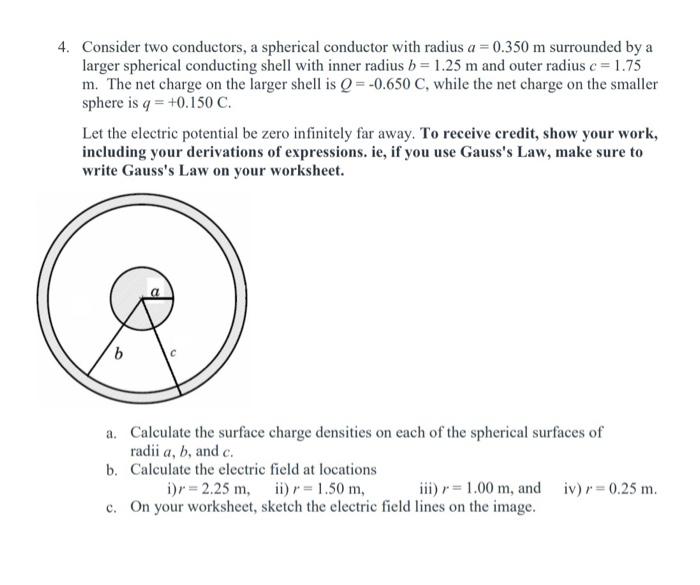 Solved 4. Consider two conductors, a spherical conductor | Chegg.com