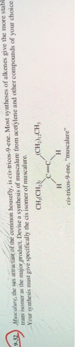 Solved 9-32 Muscalure, the sex attractant of the common | Chegg.com