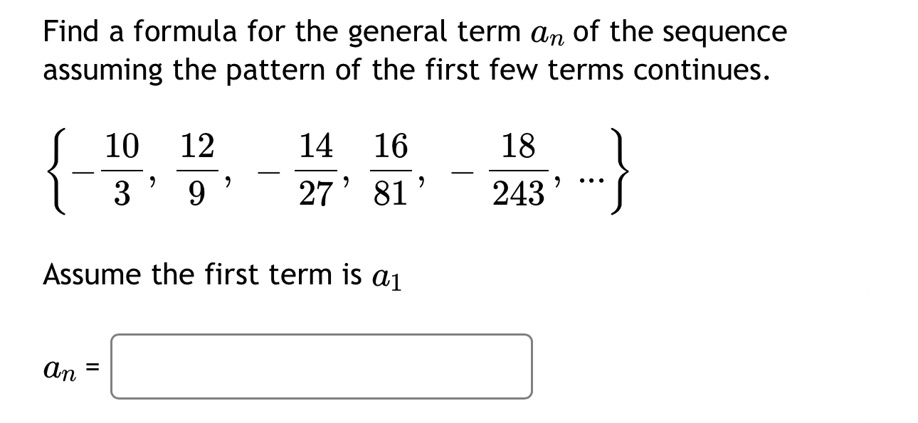 Solved Find a formula for the general term an ﻿of the | Chegg.com