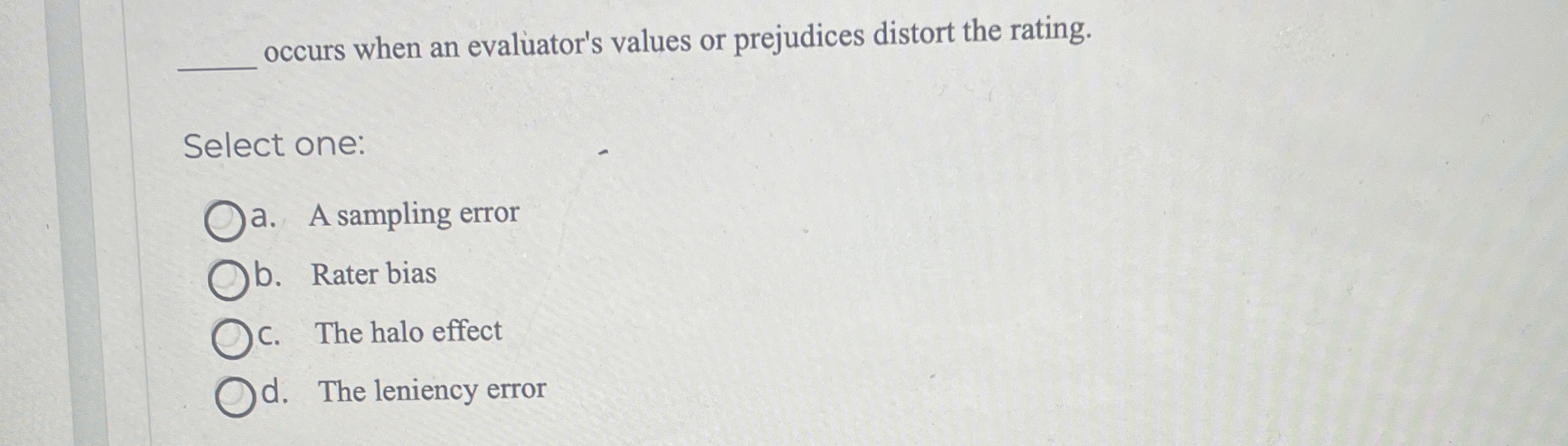 Solved occurs when an evaluator's values or prejudices | Chegg.com
