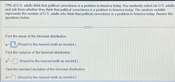 Solved 79% of U.S. adults think that political correctness | Chegg.com