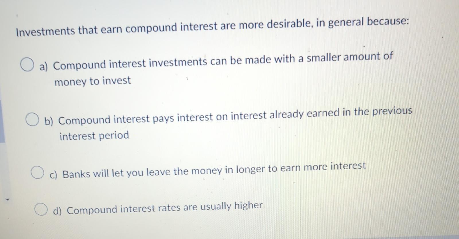 Solved Investments that earn compound interest are more | Chegg.com