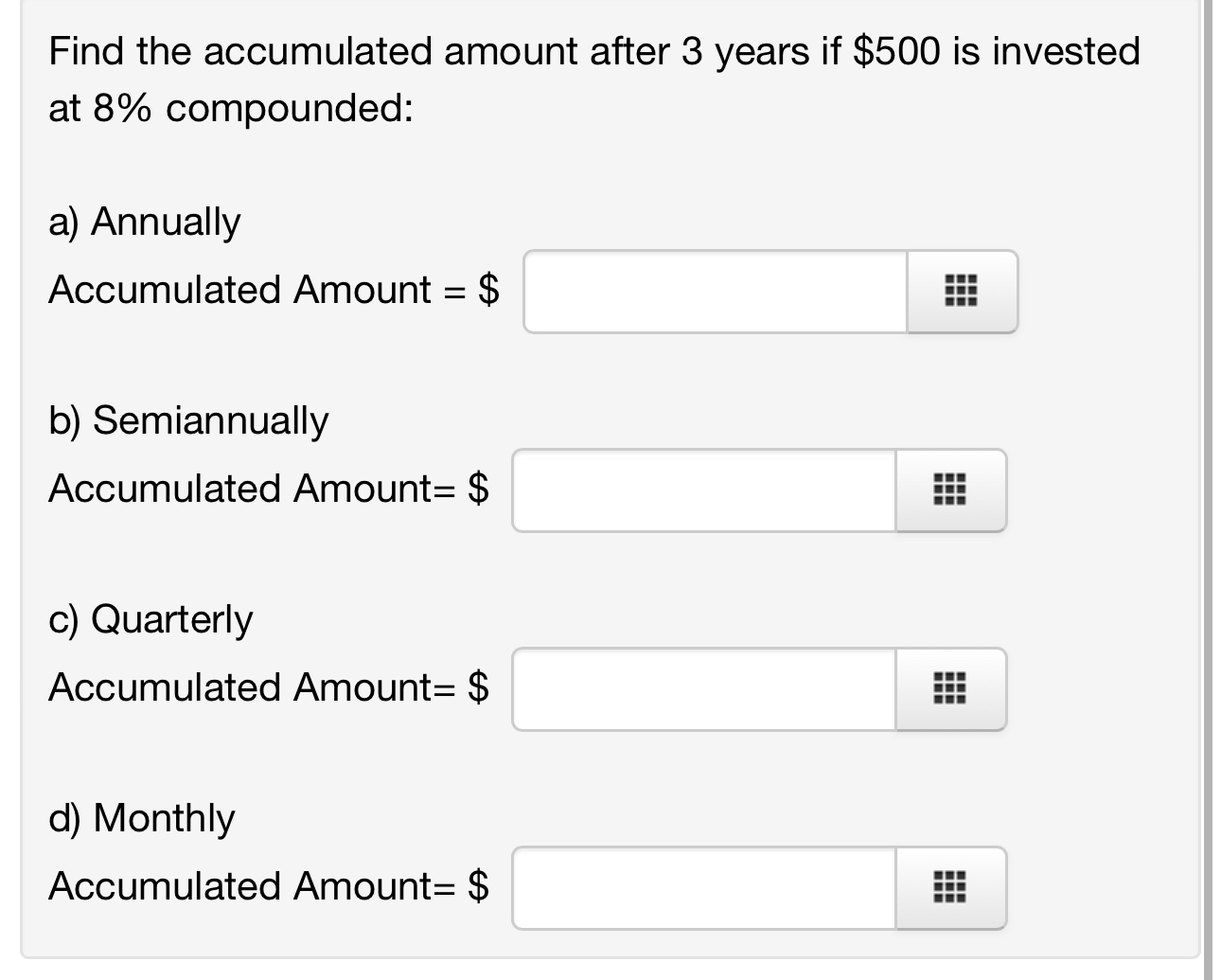 Solved Find the accumulated amount after 3 ﻿years if $500 | Chegg.com