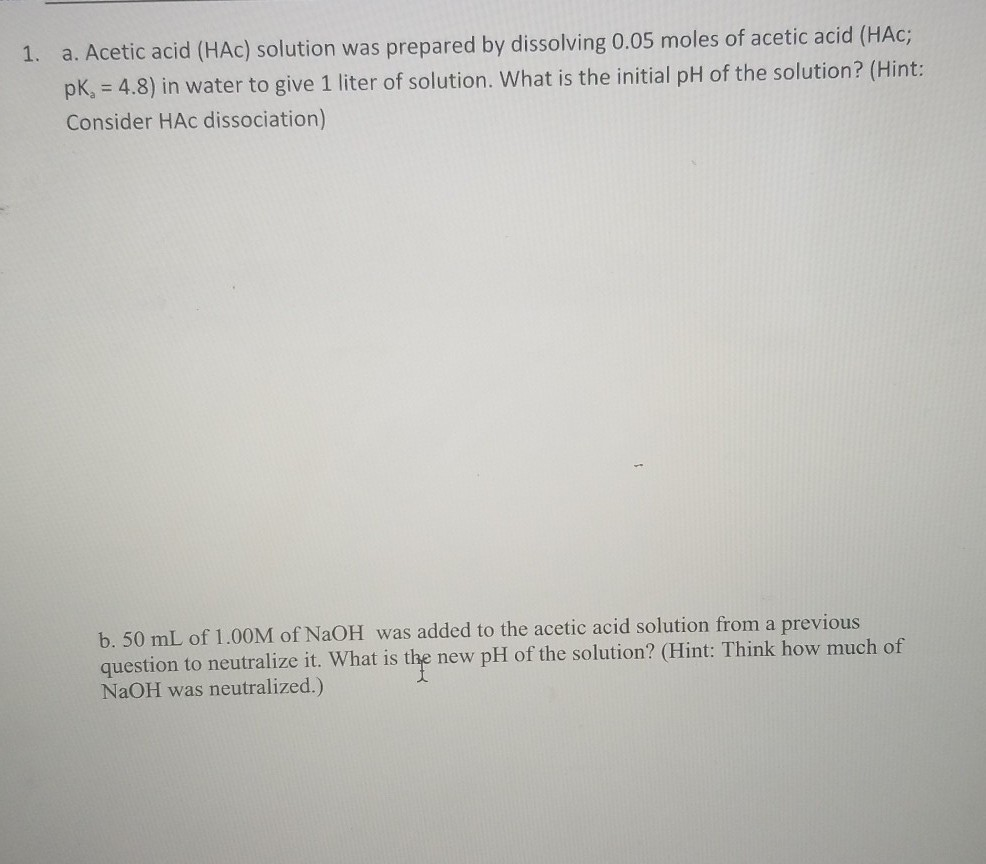 Solved 1. a. Acetic acid (HAC) solution was prepared by | Chegg.com