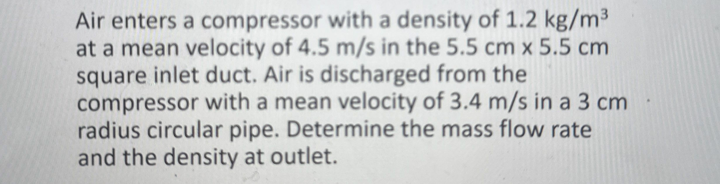Solved Air enters a compressor with a density of 1.2kgm3 ﻿at | Chegg.com