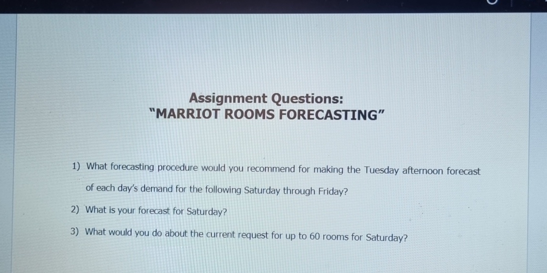 Solved Assignment Questions:"MARRIOT ROOMS FORECASTING"What | Chegg.com