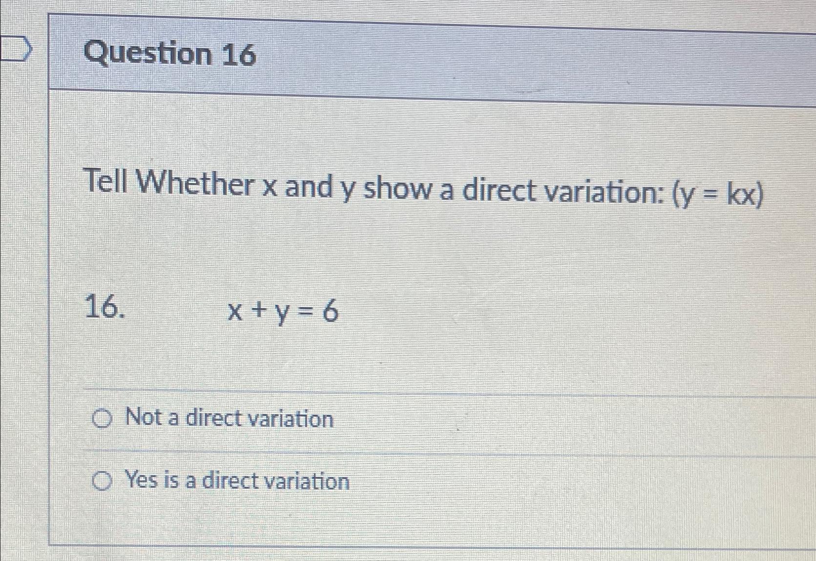 Solved Question 16Tell Whether x ﻿and y ﻿show a direct | Chegg.com