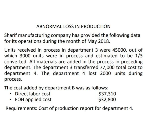 Solved ABNORMAL LOSS IN PRODUCTION Sharif manufacturing | Chegg.com