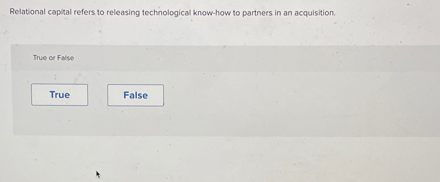 Solved Relational capital refers to releasing technological | Chegg.com
