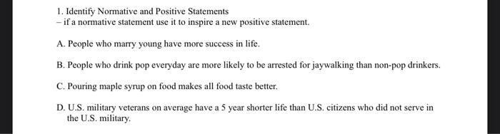 Solved 1. Identify Normative and Positive Statements - if a | Chegg.com