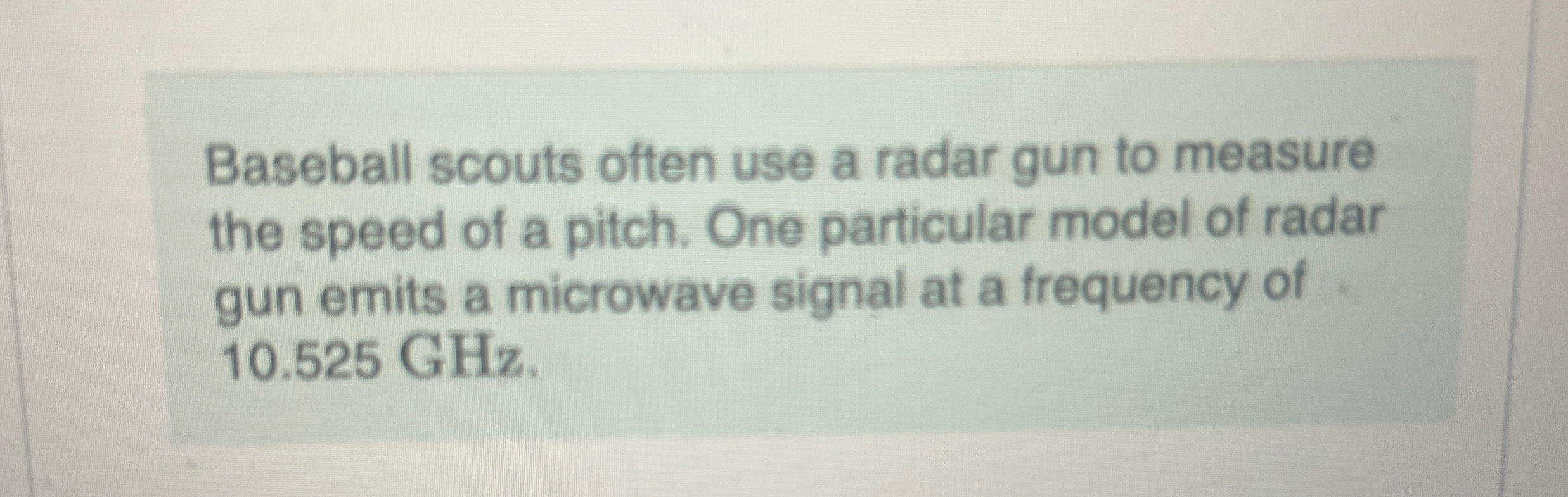 Baseball scouts often use a radar gun to measure the | Chegg.com