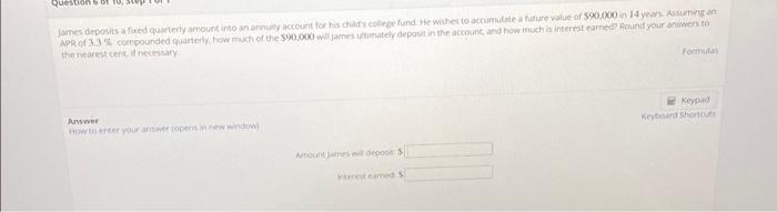 Solved James deposits a fixed quarterly amount into an | Chegg.com