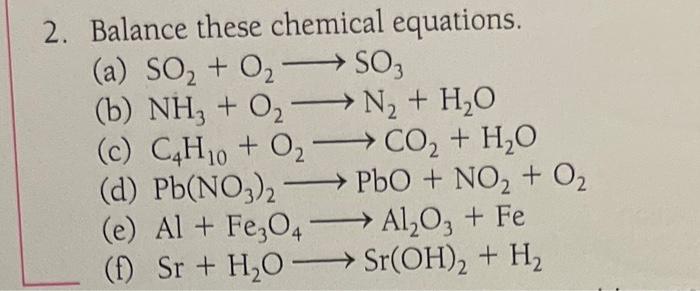Solved 2. Balance these chemical equations. (a) SO2+O2 SO3 | Chegg.com