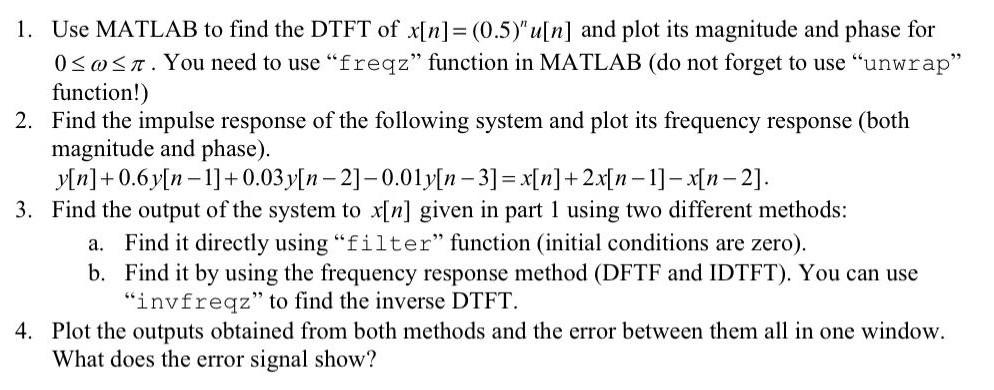 Solved 1 Use Matlab To Find The Dtft Of X N 05nu N And 