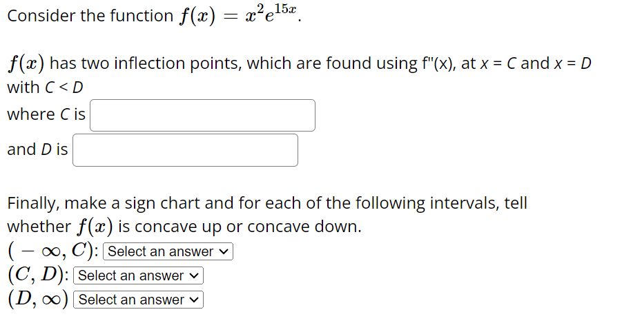 Solved Consider the function f(x)=x2e15x.f(x) ﻿has two | Chegg.com