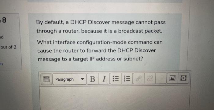 Solved 8 ed out of 2 -n By default, a DHCP Discover message | Chegg.com
