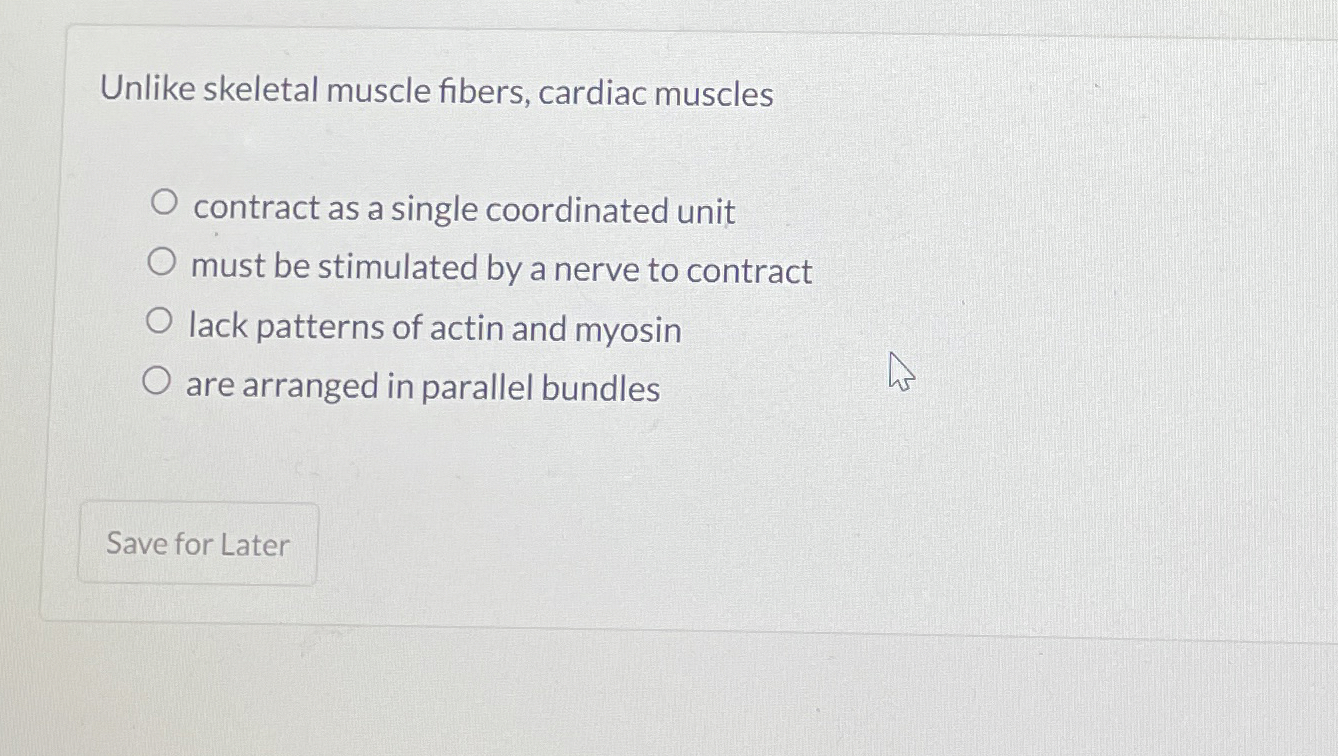 Solved Unlike skeletal muscle fibers, cardiac | Chegg.com