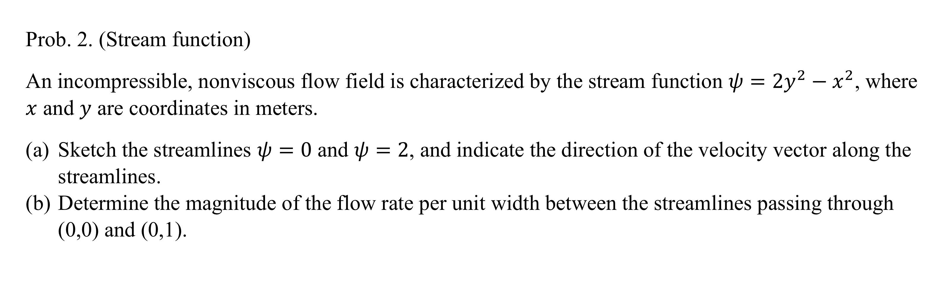 Solved Prob. 2. (Stream function)An incompressible, | Chegg.com