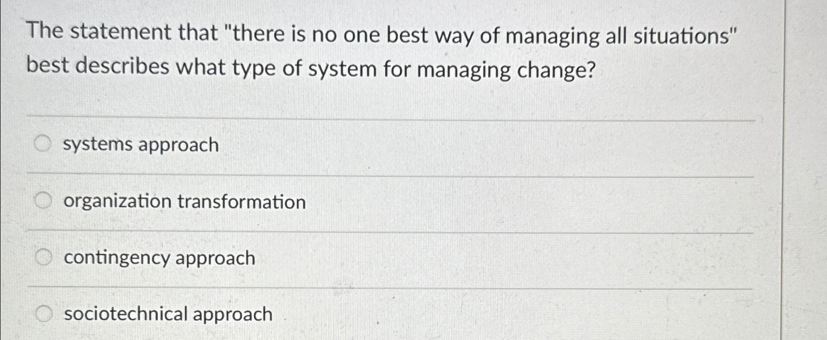 Solved The statement that "there is no one best way of | Chegg.com