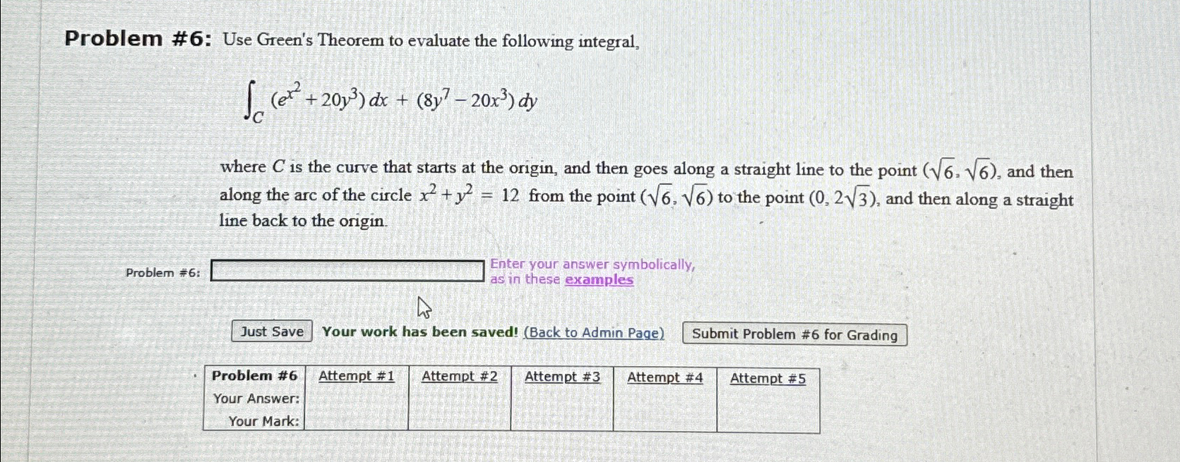 Solved Problem #6: Use Green's Theorem to evaluate the | Chegg.com