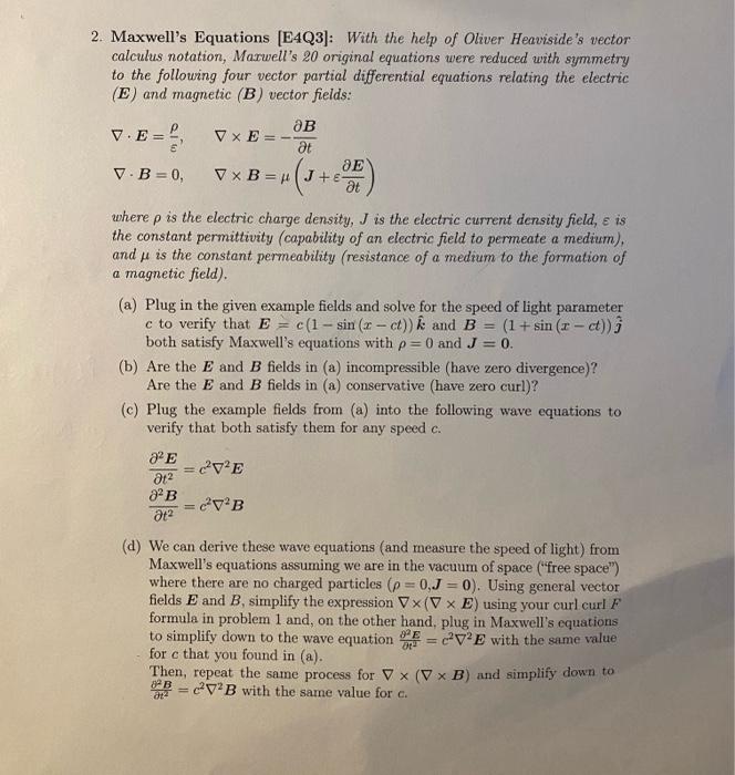 [Solved]: 2. Maxwell's Equations E4Q3]: With the help of