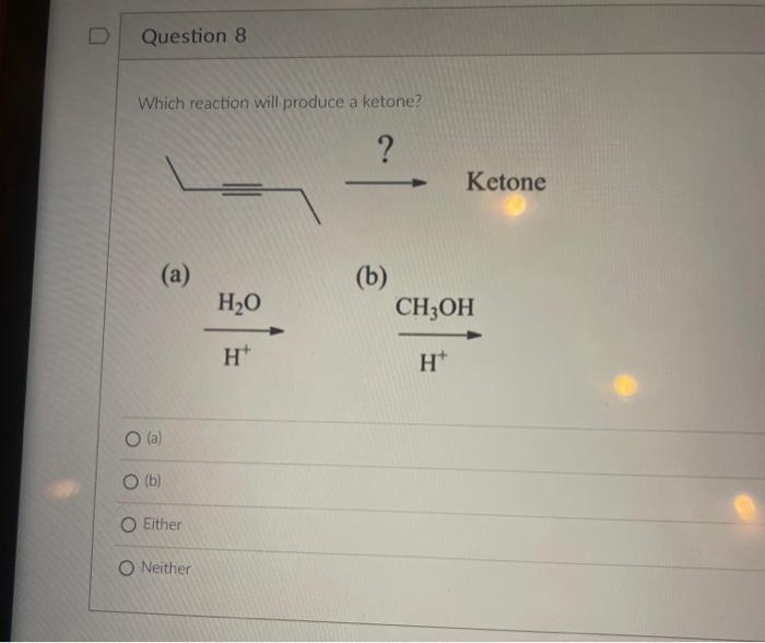 Solved Which reaction will produce a ketone? (a) (b) (a) (b) | Chegg.com