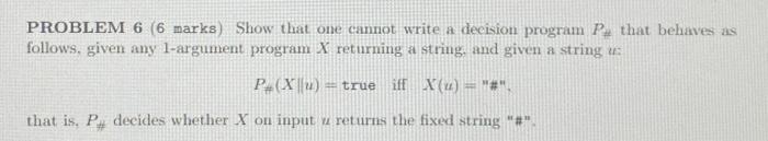 Solved PROBLEM 6 (6 marks) Show that one cannot write a | Chegg.com