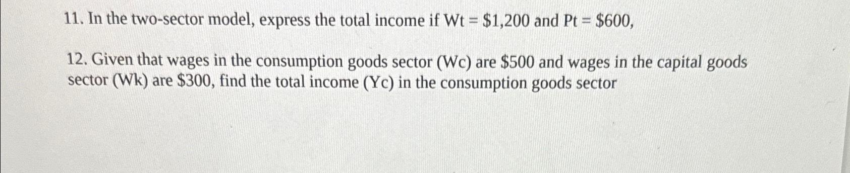Solved In the two-sector model, express the total income if | Chegg.com